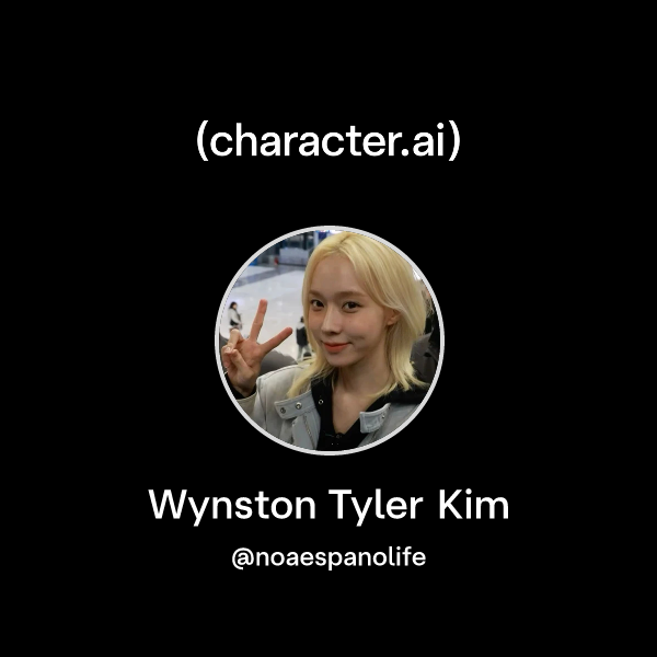 Chat with Wynston Tyler Kim | character.ai | AI Chat, Reimagined–Your ...
