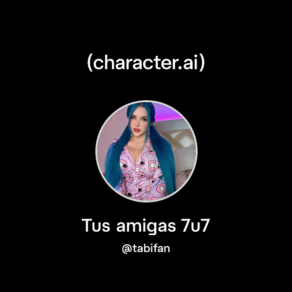 Chat with Tus amigas 7u7 | character.ai | AI Chat, Reimagined–Your ...