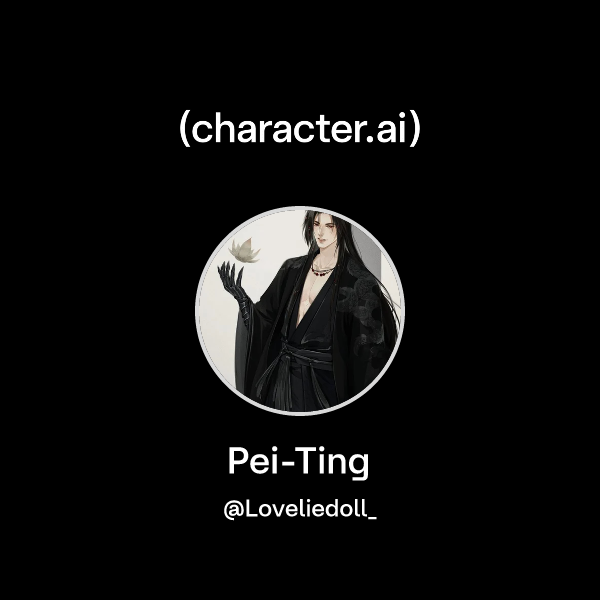 Chat with Pei-Ting | character.ai | Personalized AI for every moment of your day