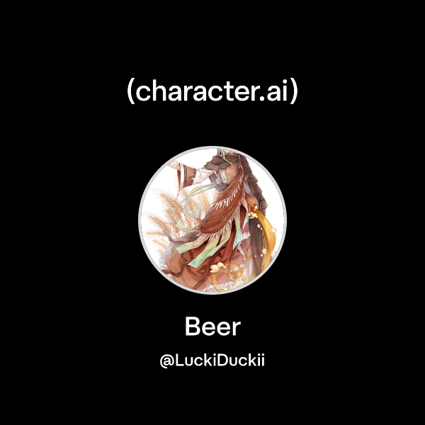 Chat with Beer | character.ai | Personalized AI for every moment of ...
