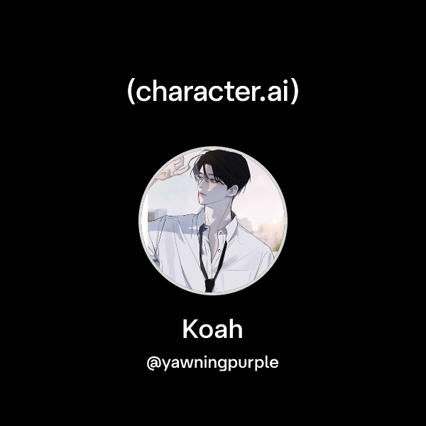 Chat with Koah | character.ai | Personalized AI for every moment of ...
