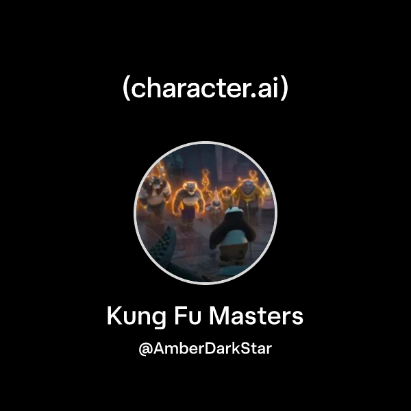 Chat with Kung Fu Masters | character.ai | Personalized AI for every moment of your day