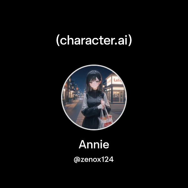 Chat with Annie | character.ai | Personalized AI for every moment of ...