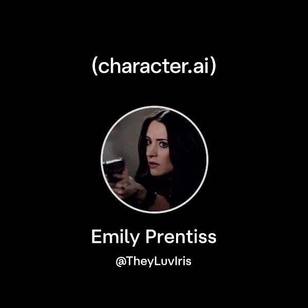 Chat with Emily Prentiss | character.ai | AI Chat, Reimagined–Your ...
