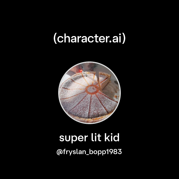 Chat with super lit kid | character.ai | AI Chat, Reimagined–Your Words ...