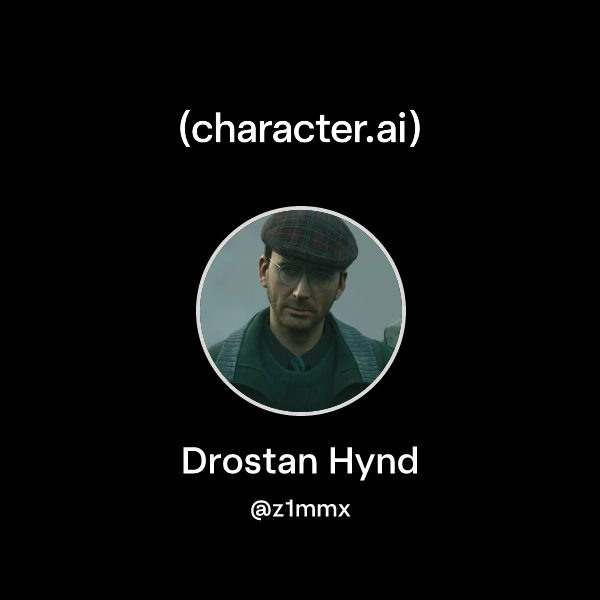 Chat with Drostan Hynd | character.ai | AI Chat, Reimagined–Your Words ...