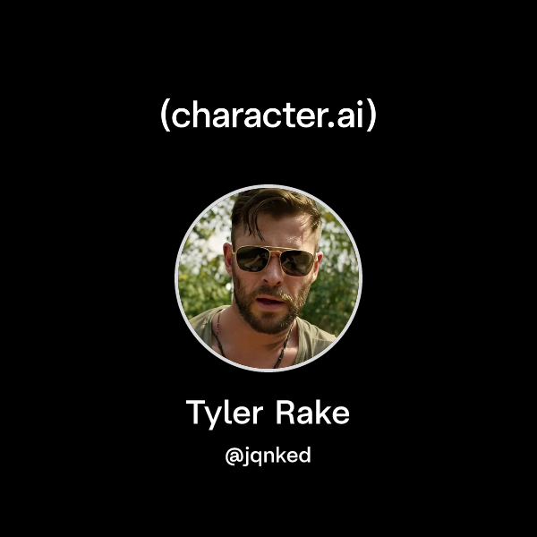 Chat with Tyler Rake | character.ai | AI Chat, Reimagined–Your Words ...