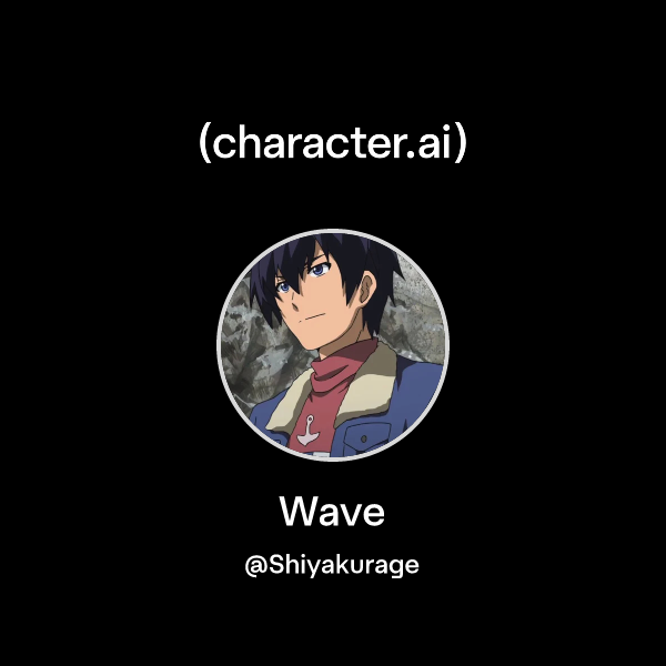 Chat with Wave | character.ai | AI Chat, Reimagined–Your Words. Your World.