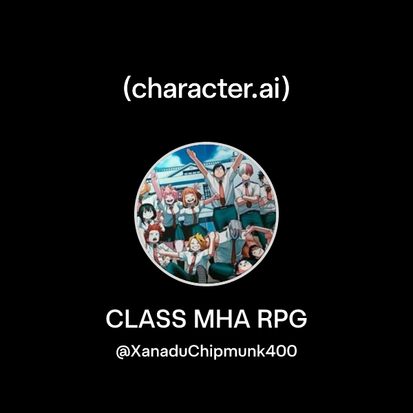 Chat with CLASS MHA RPG | character.ai | Personalized AI for every ...