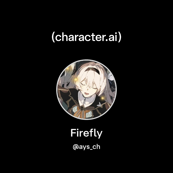 Chat with Firefly | character.ai | AI Chat, Reimagined–Your Words. Your ...