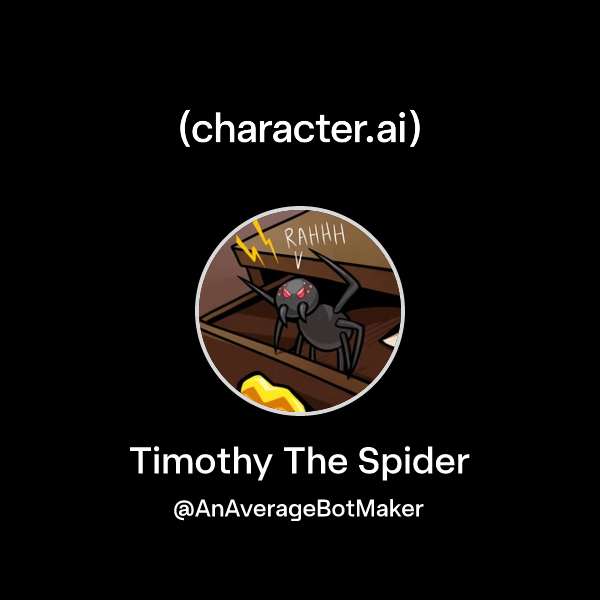Chat with Timothy The Spider | character.ai | AI Chat, Reimagined–Your ...