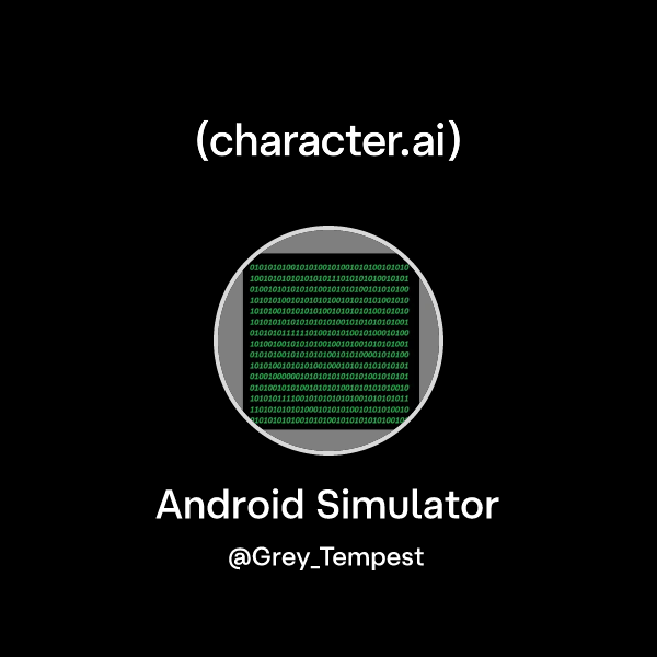 Chat with Android Simulator | character.ai | Personalized AI for every ...