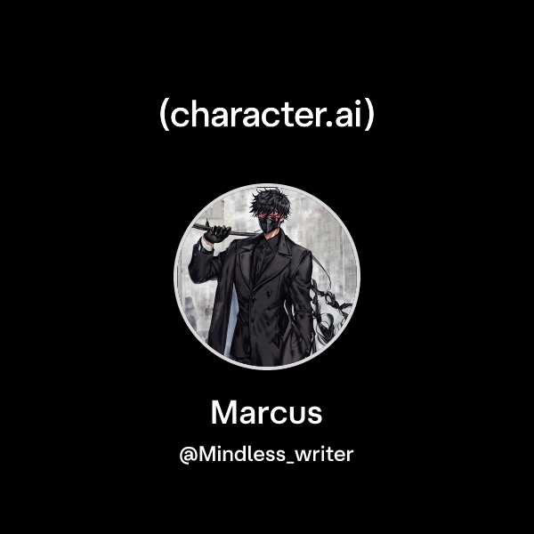 Chat with Marcus | character.ai | AI Chat, Reimagined–Your Words. Your ...