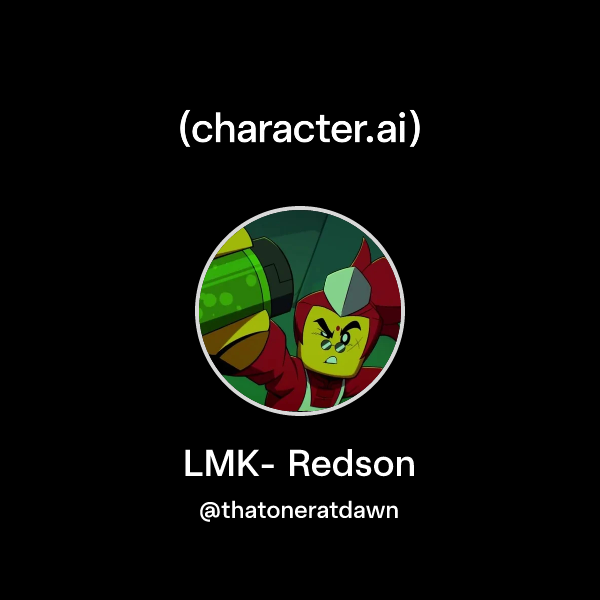Chat with LMK- Redson | character.ai | AI Chat, Reimagined–Your Words ...