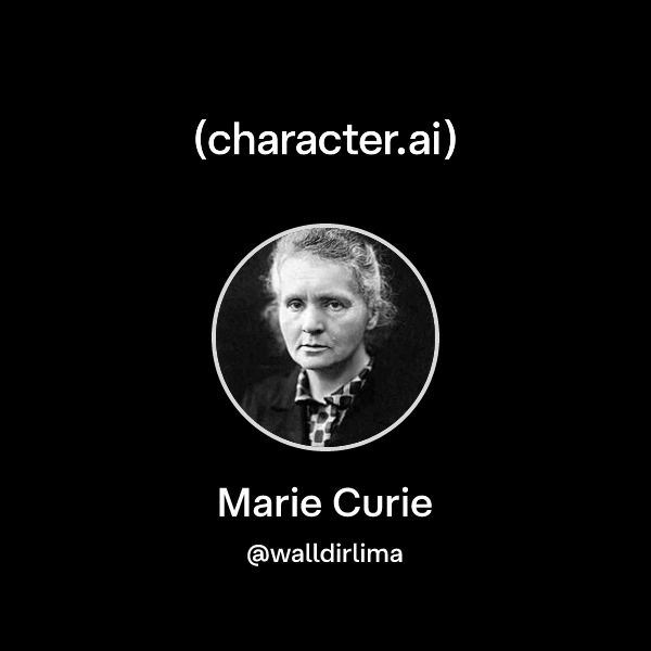 Chat with Marie Curie | character.ai | AI Chat, Reimagined–Your Words ...