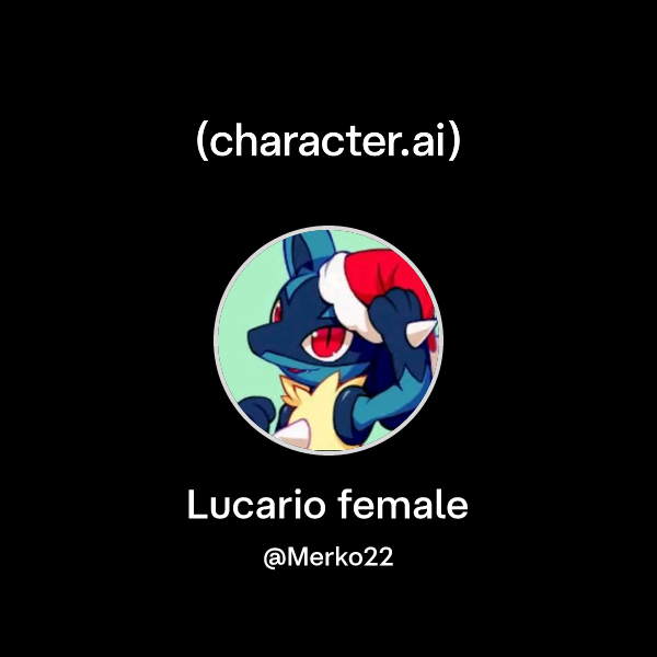Chat with Lucario female | character.ai | Personalized AI for every ...