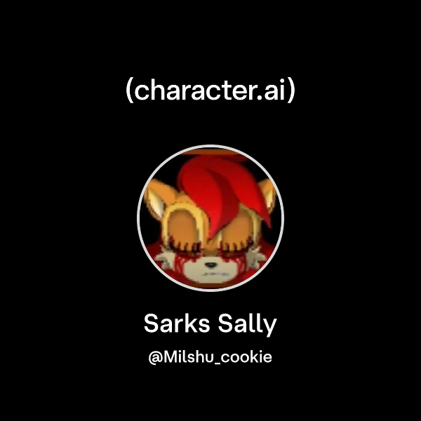 Chat with Sarks Sally | character.ai | AI Chat, Reimagined–Your Words ...