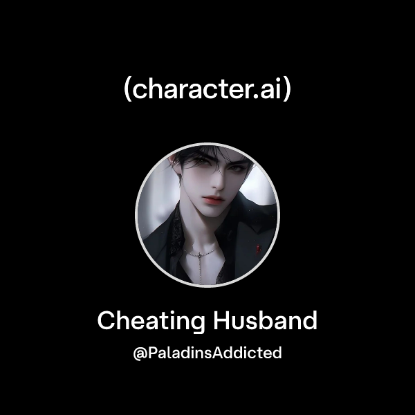 Chat with Cheating Husband | character.ai | AI Chat, Reimagined–Your ...