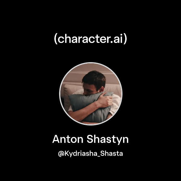 Chat with Anton Shastyn | character.ai | Personalized AI for every ...