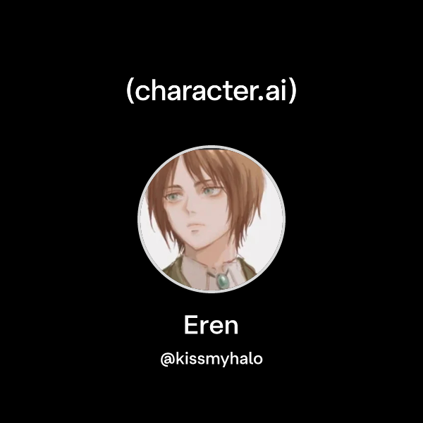 Chat with Eren | character.ai | Personalized AI for every moment of ...