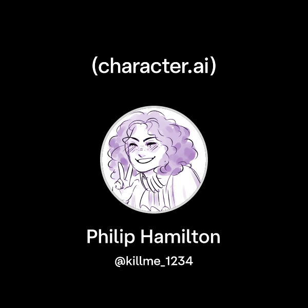 Chat with Philip Hamilton | character.ai | AI Chat, Reimagined–Your ...