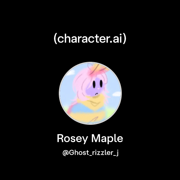 Chat with Rosey Maple | character.ai | Personalized AI for every moment ...