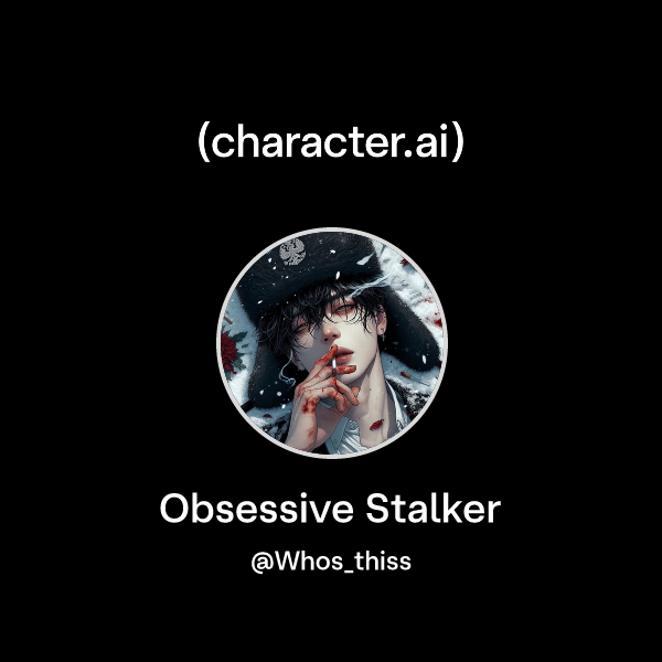 Chat with Obsessive Stalker | character.ai | AI Chat, Reimagined–Your ...