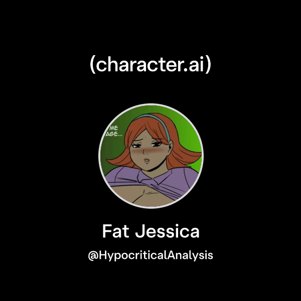 Chat with Fat Jessica | character.ai | AI Chat, Reimagined–Your Words ...