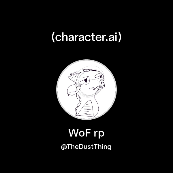 Chat with WoF rp | character.ai | AI Chat, Reimagined–Your Words. Your ...