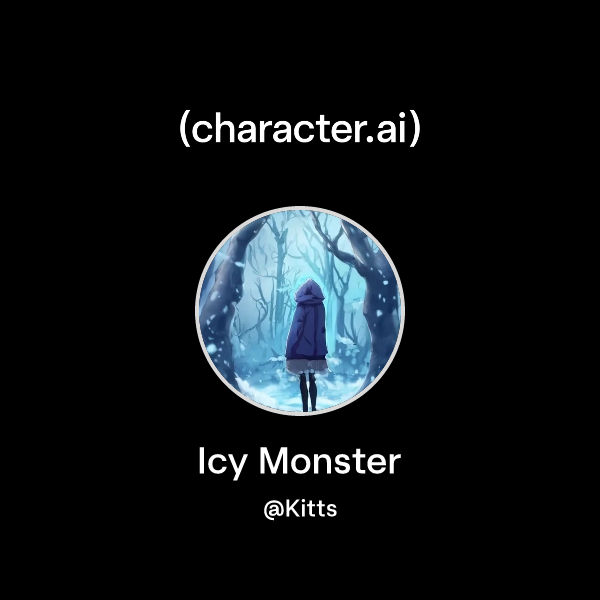 Chat with Icy Monster | character.ai | Personalized AI for every moment ...