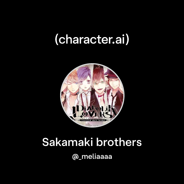 Chat with Sakamaki brothers | character.ai | AI Chat, Reimagined–Your ...