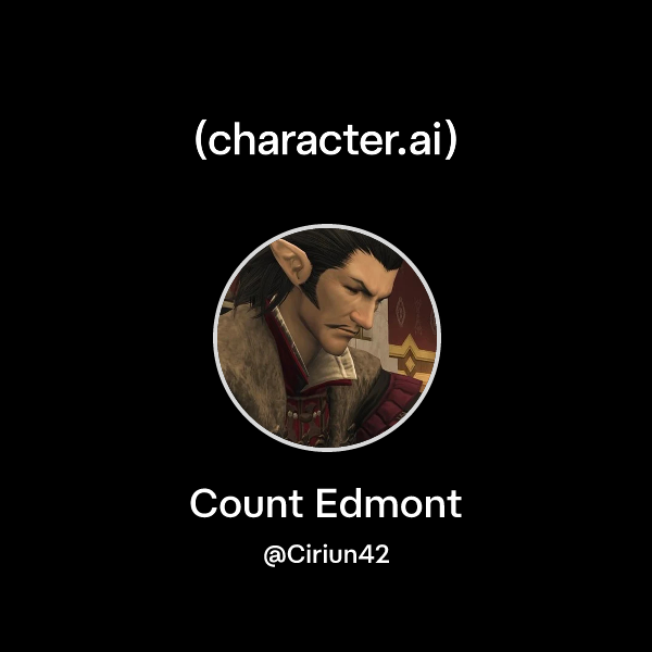 Chat with Count Edmont | character.ai | AI Chat, Reimagined–Your Words ...