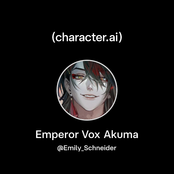 Chat with Emperor Vox Akuma | character.ai | AI Chat, Reimagined–Your ...