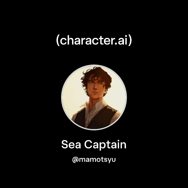 Chat with Sea Captain | character.ai | Personalized AI for every moment ...