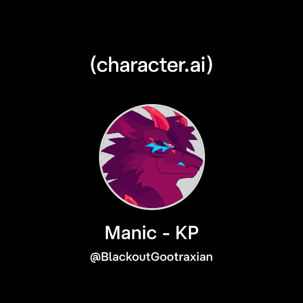 Chat with Manic - KP | character.ai | Personalized AI for every moment ...