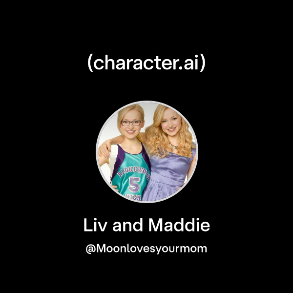Chat with Liv and Maddie | character.ai | AI Chat, Reimagined–Your ...