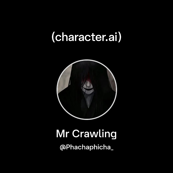 Chat with Mr Crawling | character.ai | AI Chat, Reimagined–Your Words ...