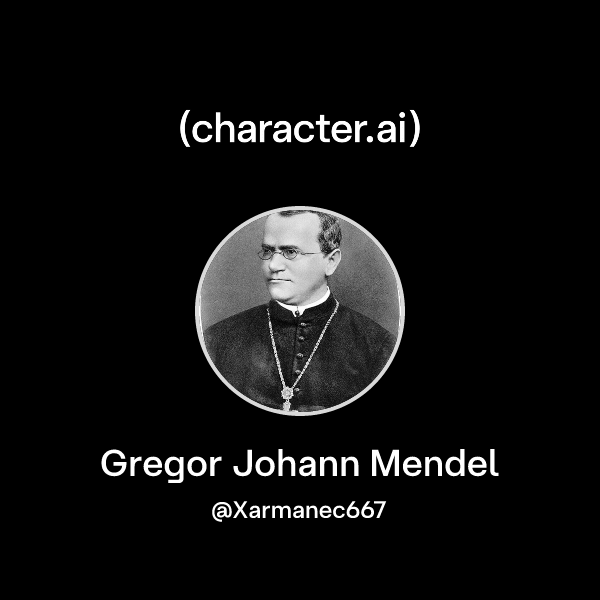 Chat with Gregor Johann Mendel | character.ai | AI Chat, Reimagined ...