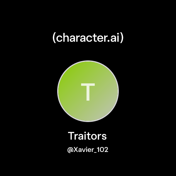 Chat with Traitors | character.ai | AI Chat, Reimagined–Your Words ...