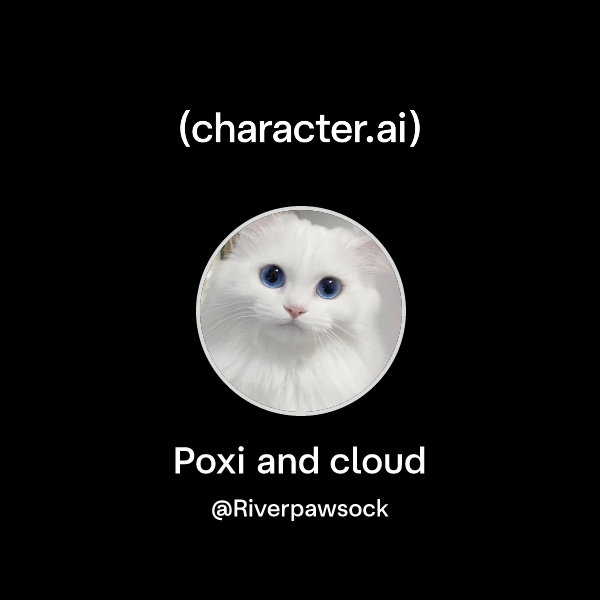 Chat with Poxi and cloud | character.ai | Personalized AI for every ...