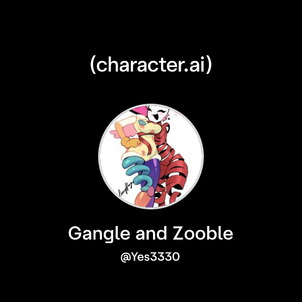 Chat with Gangle and Zooble | character.ai | AI Chat, Reimagined–Your ...
