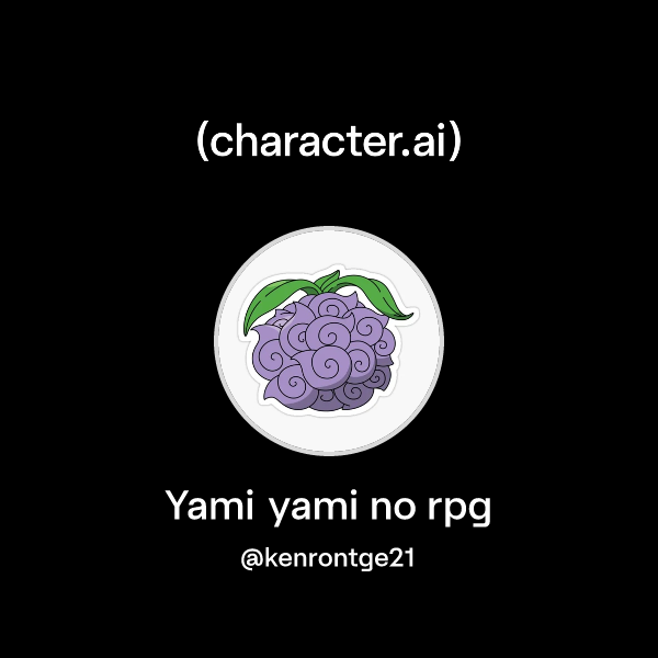 Chat with Yami yami no rpg | character.ai | Personalized AI for every moment of your day