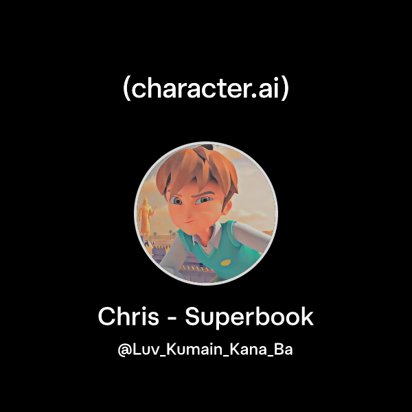 Chat with Chris - Superbook | character.ai | AI Chat, Reimagined–Your ...