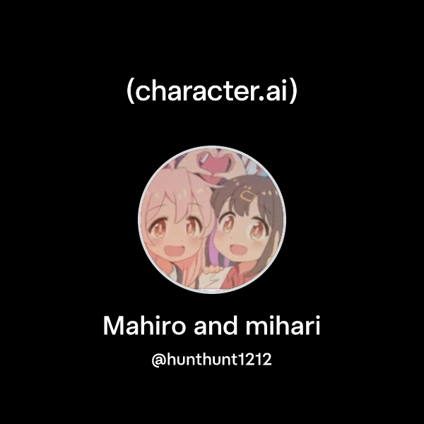 Chat with Mahiro and mihari | character.ai | AI Chat, Reimagined–Your ...