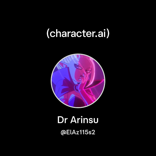 Chat with Dr Arinsu | character.ai | Personalized AI for every moment ...