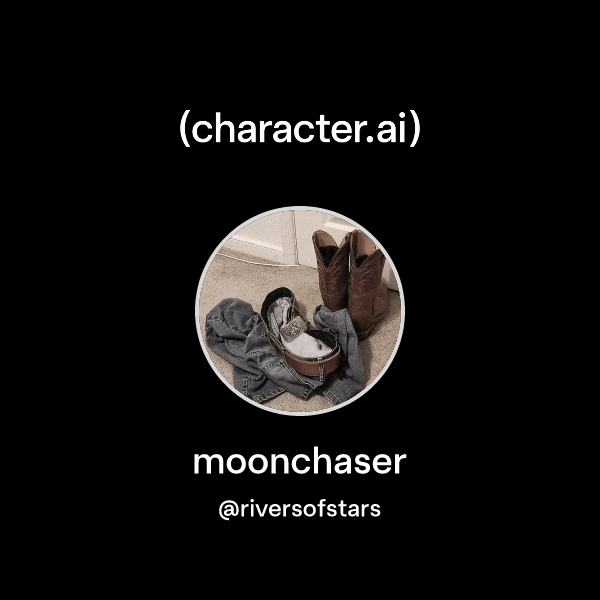 Chat with moonchaser | character.ai | Personalized AI for every moment of your day