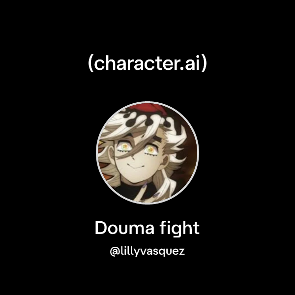 Chat with Douma fight | character.ai | AI Chat, Reimagined–Your Words ...