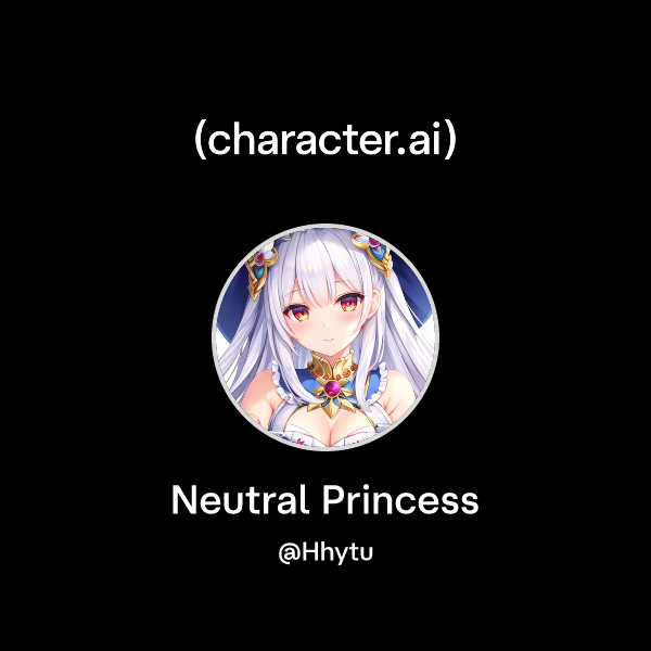 Chat with Neutral Princess | character.ai | Personalized AI for every ...