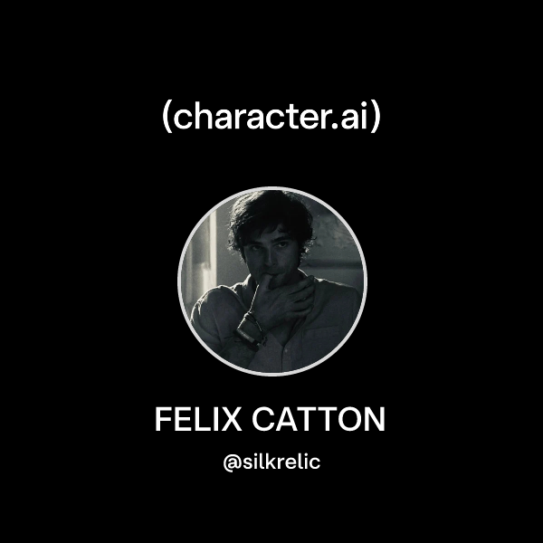 Chat with FELIX CATTON | character.ai | AI Chat, Reimagined–Your Words ...