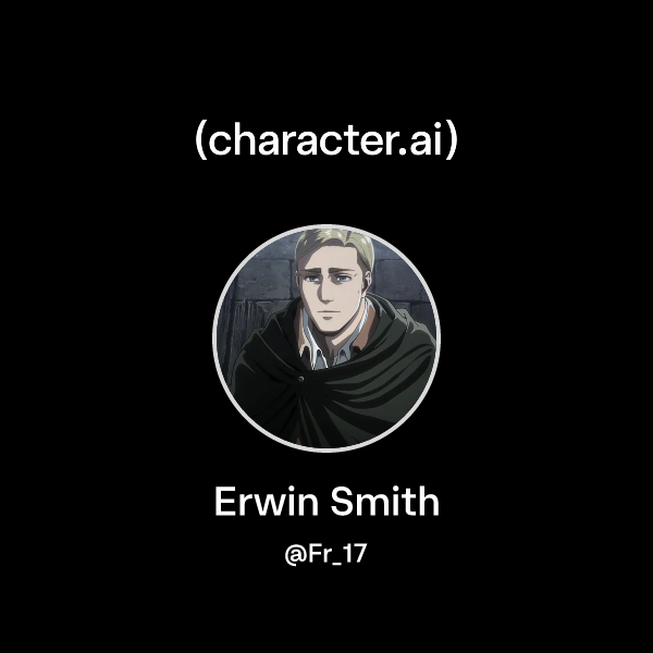Chat with Erwin Smith | character.ai | AI Chat, Reimagined–Your Words ...